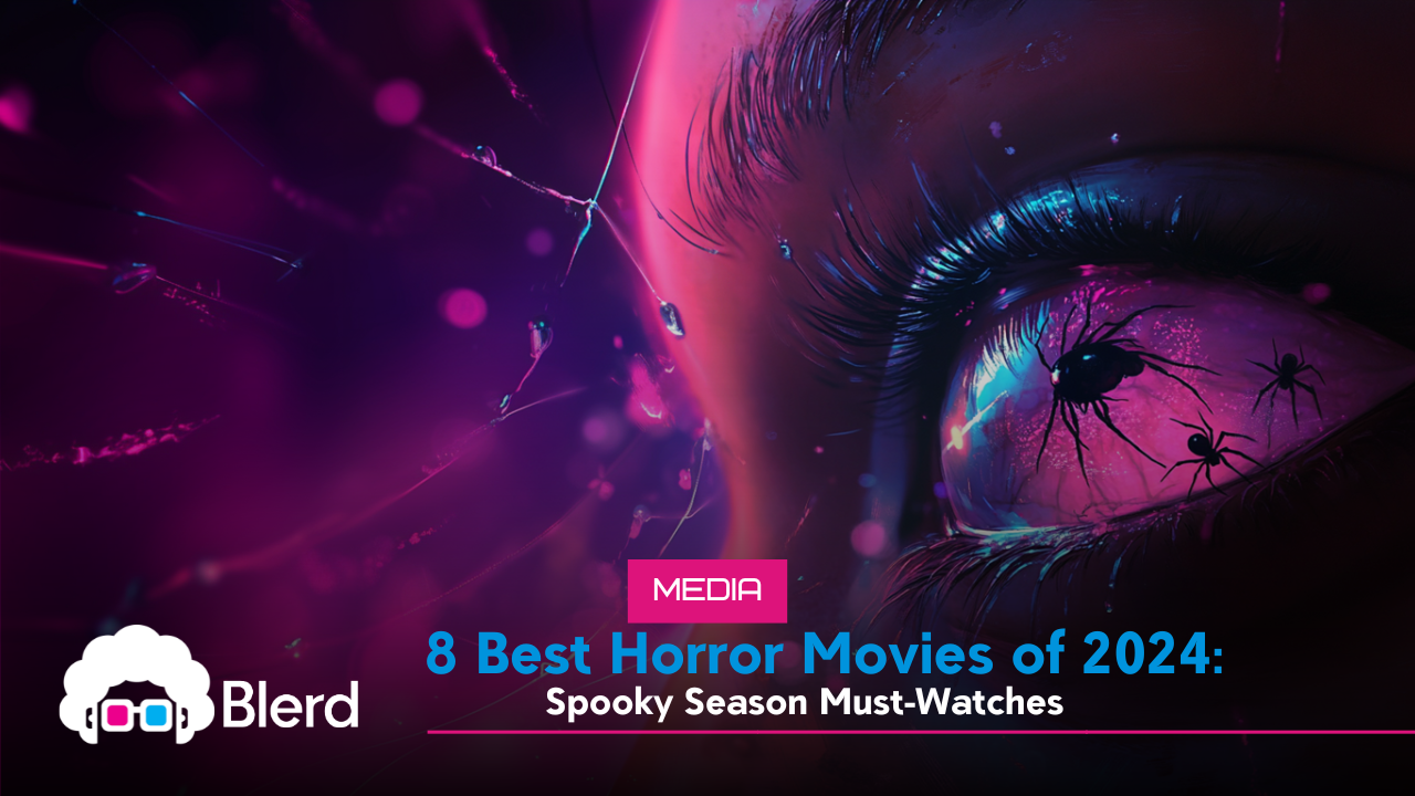 8 Best Horror Movies of 2024: Spooky Season Must-Watches - Blerd