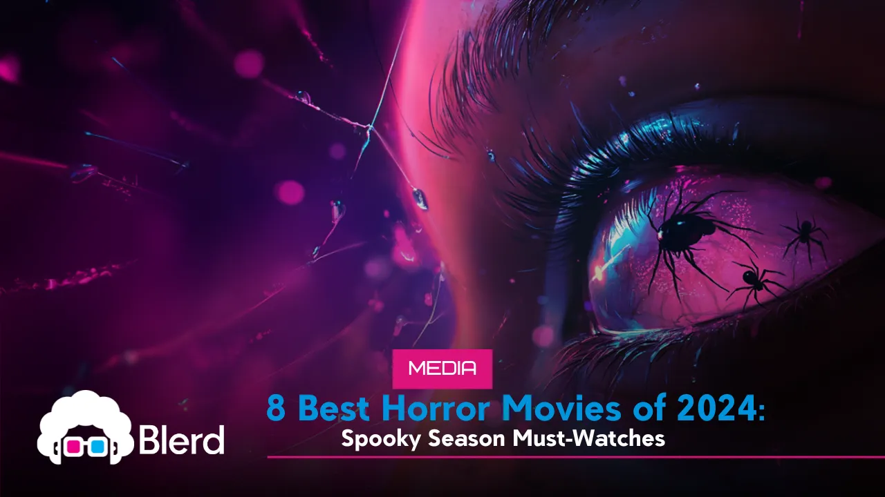 8 Best Horror Movies of 2024: Spooky Season Must-Watches - Blerd