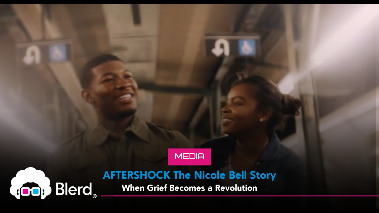 AFTERSHOCK The Nicole Bell Story — When Grief Becomes a Revolution - Blerd