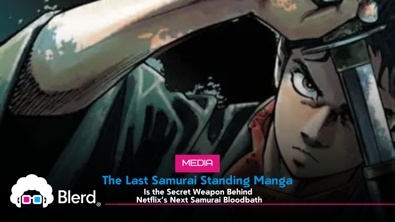 The Last Samurai Standing Manga Is the Secret Weapon Behind Netflix’s ...